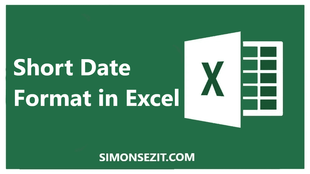 Short Date Format in Excel - 3 Different Methods