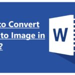 How to Convert Table to Image in Word? 3 Easy Ways