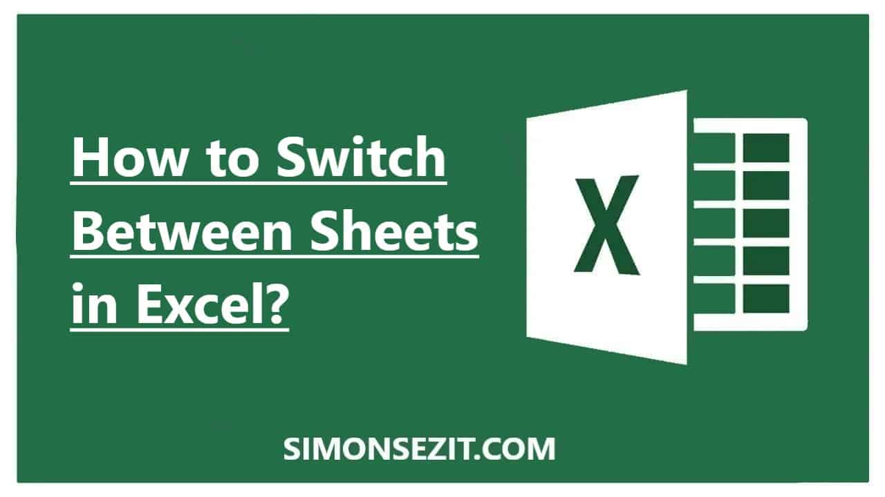 How To Switch Between Sheets In Excel 6 Useful Methods