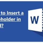 How to Insert a Placeholder in Word? 2 Different Types