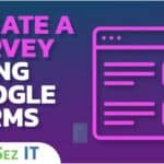 How to Create a Survey Using Google Forms